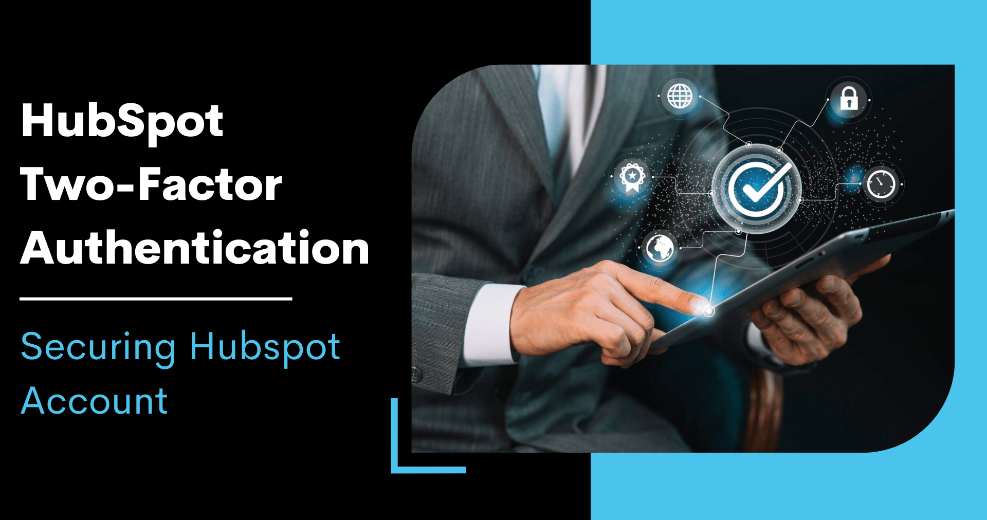 HubSpot Two-Factor Authentication: Securing HubSpot Account